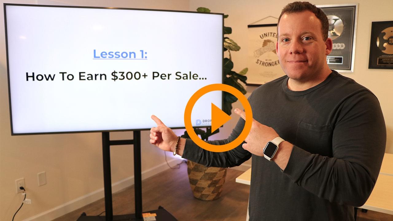 [Lesson #1] How To Earn $300 Or More Per Sale!